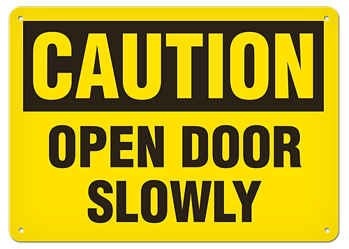 SIGN 10X14 OPEN DOOR SLOWLY — R-Safety